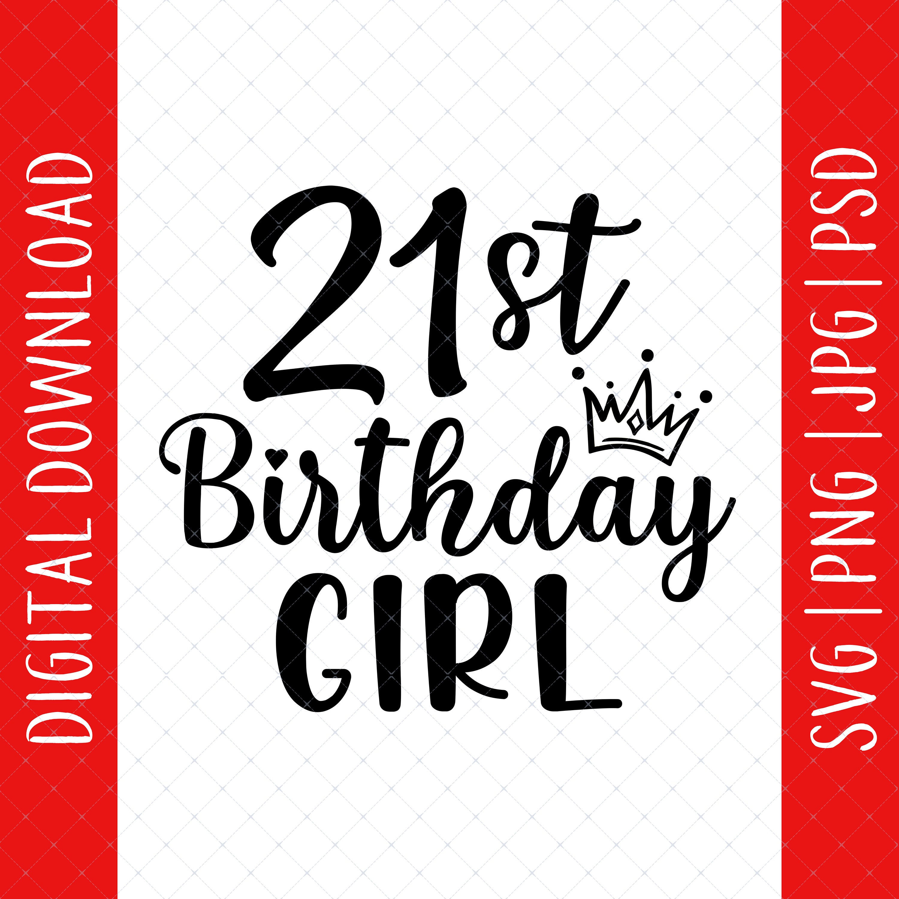 21. Geburtstag Mädchen SVG Png Jpg Psd digitaler Download - Etsy.de