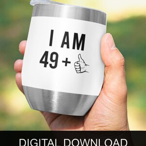 49 Plus One Like Digital Download 50 Birthday 50th Birthday | Etsy