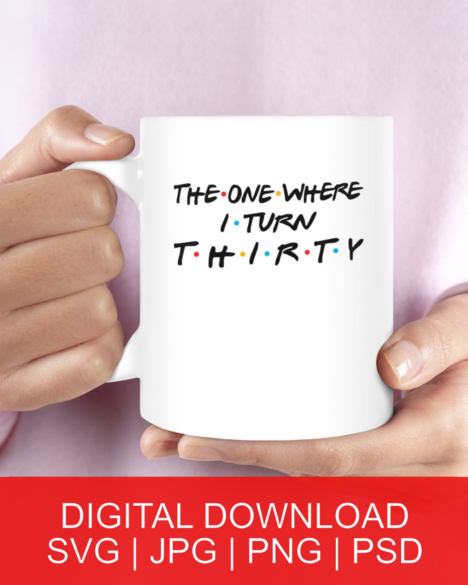 The One Where I Turn Thirty Digital Download 30th Birthday - Etsy