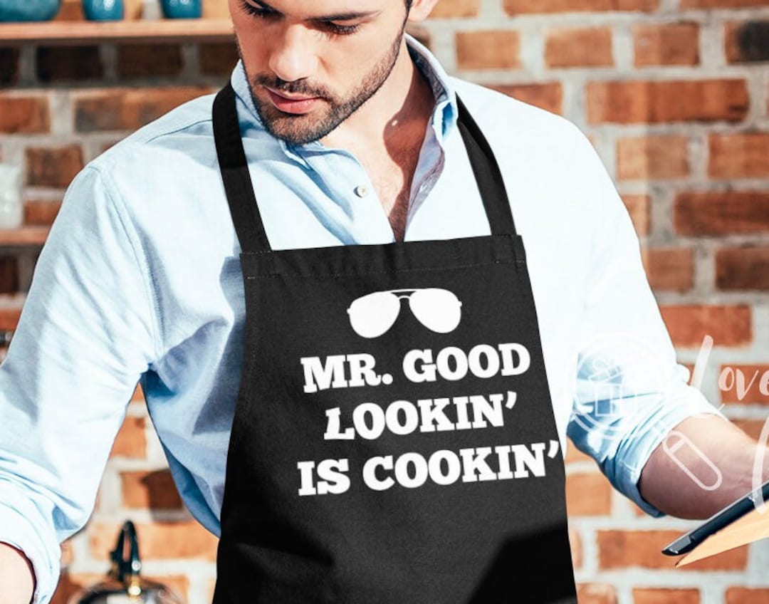 Apron for Men,funny Apron,funny Aprons for Men,mr Good Lookin is ...