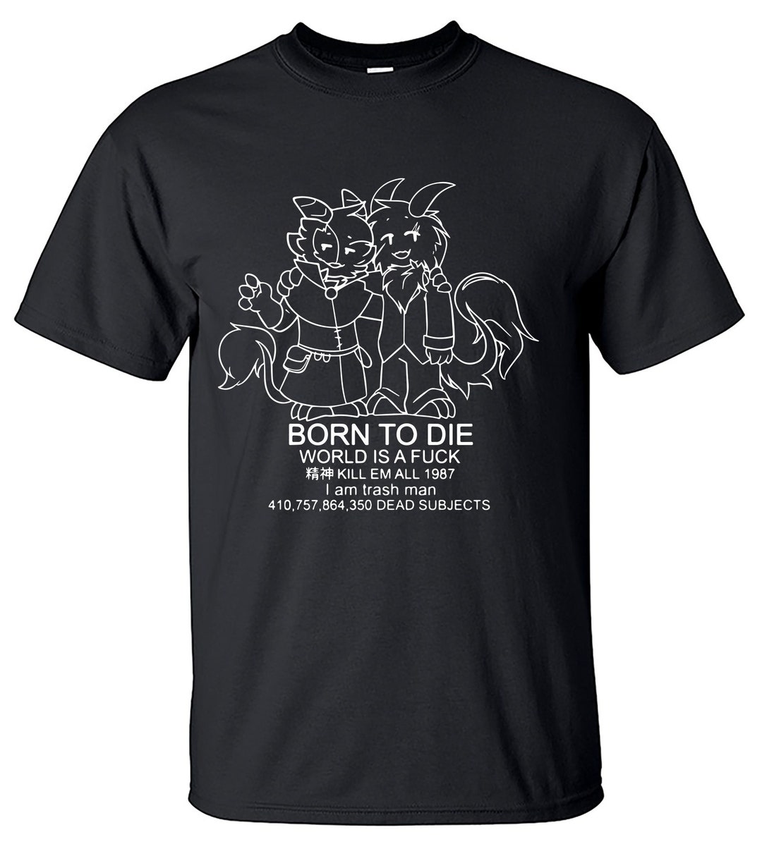 Born to Die World is a Fxxk Born to Die Killem Dead Subjects - Etsy