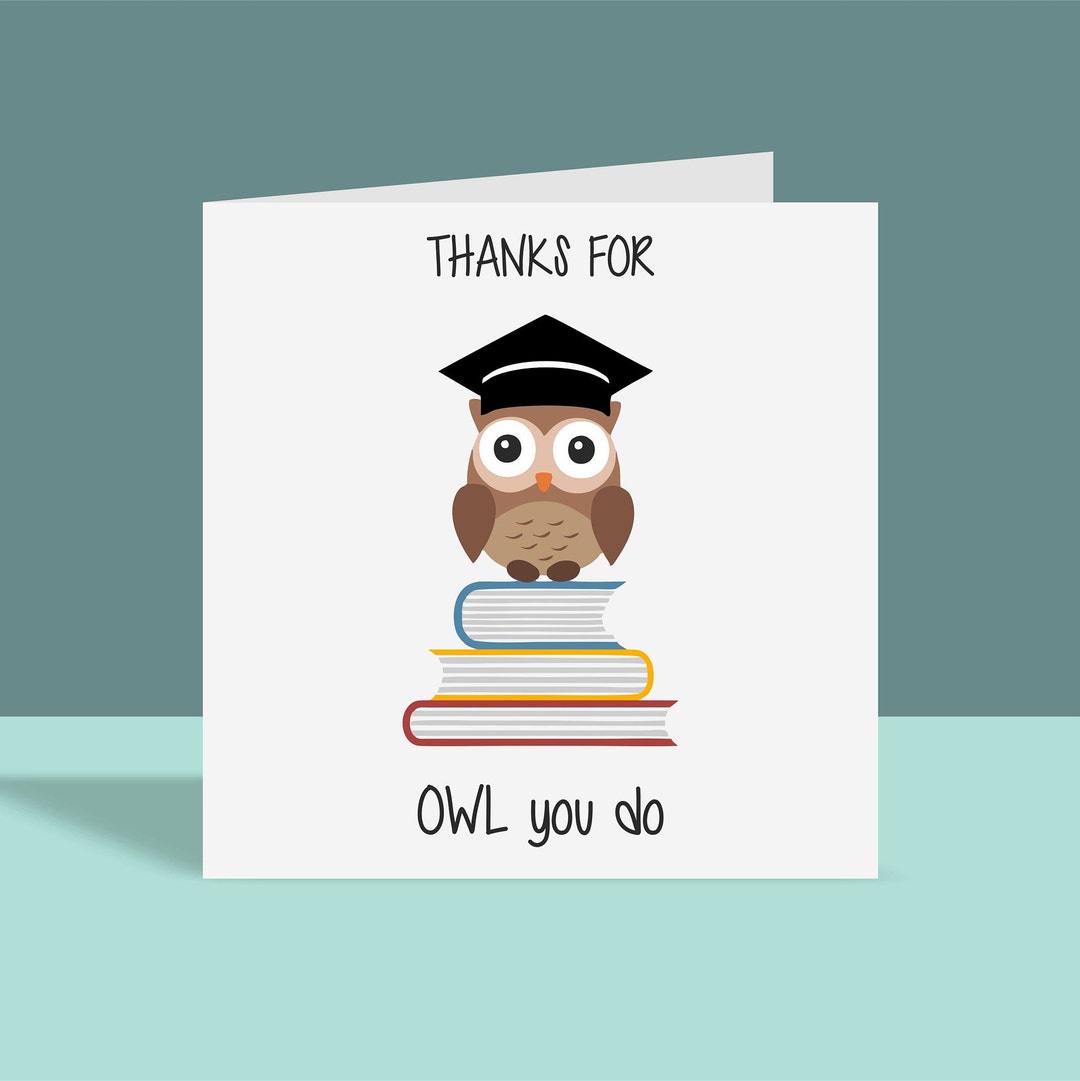 Thanks for Owl You Do | Teacher, Thank You, Owl, for Him, for Her, A6 ...