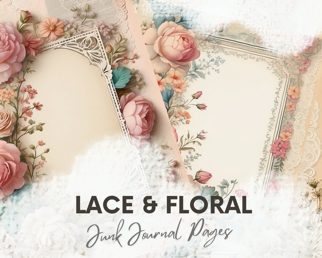 Junk Journal Printables, Vintage Floral and Lace, Journal Papers, Lace ...