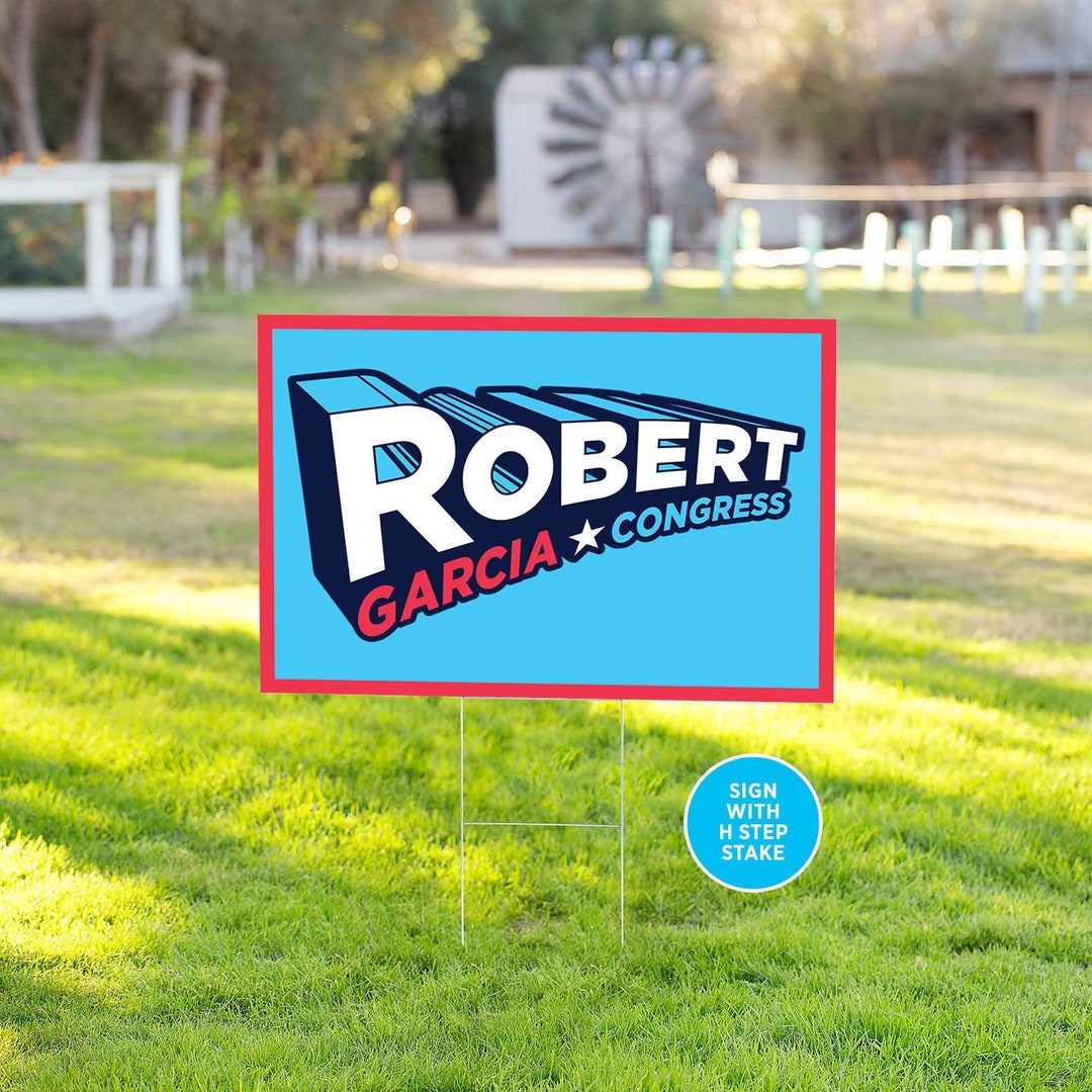 Robert Garcia for Congress California Yard Signs 24x18 Double Sided 10 ...