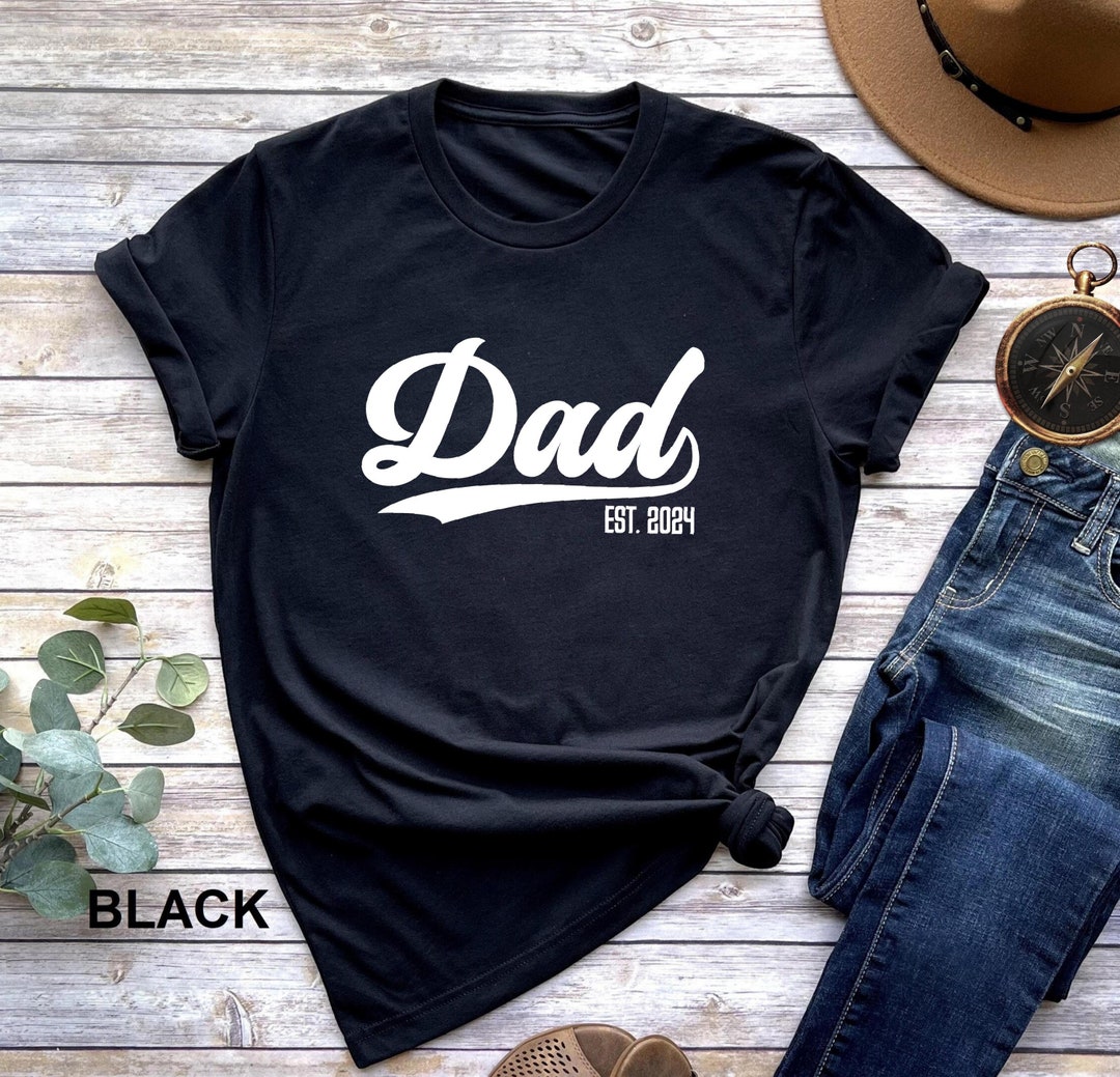 Dad Est 2024 Shirt, New Dad Shirt, Dad Established 2024, Announcement ...