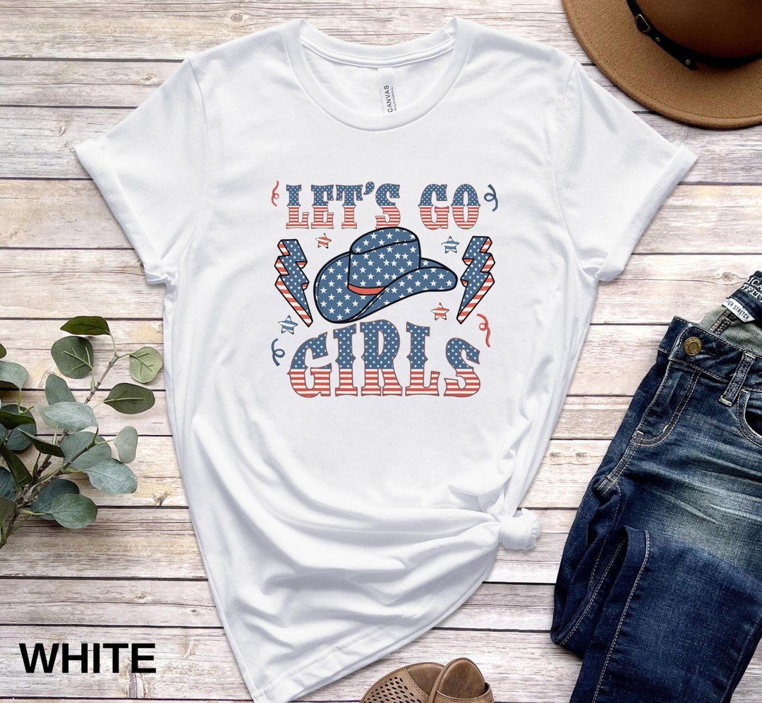 Patriotic Western Lets Go Girl 4th of July American Flag Shirt, 4th of ...