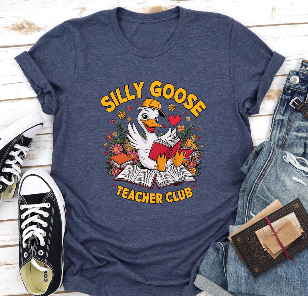 Silly Goose Teacher Club Shirt, Silly Goose Teacher Shirt, Fall ...