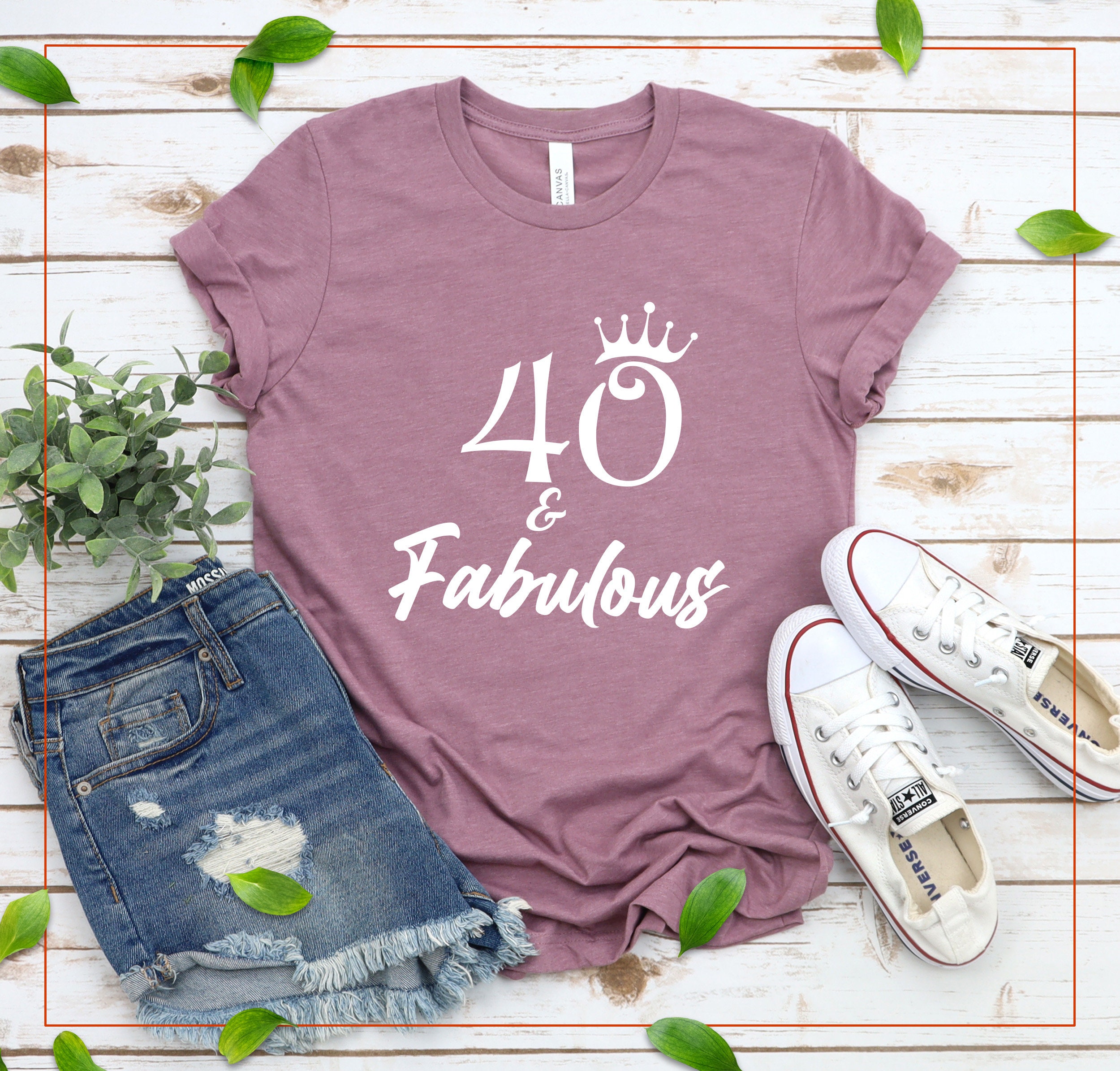 40th Birthday Shirt40 And Fabulous Shirtforty And Fabulous Etsy