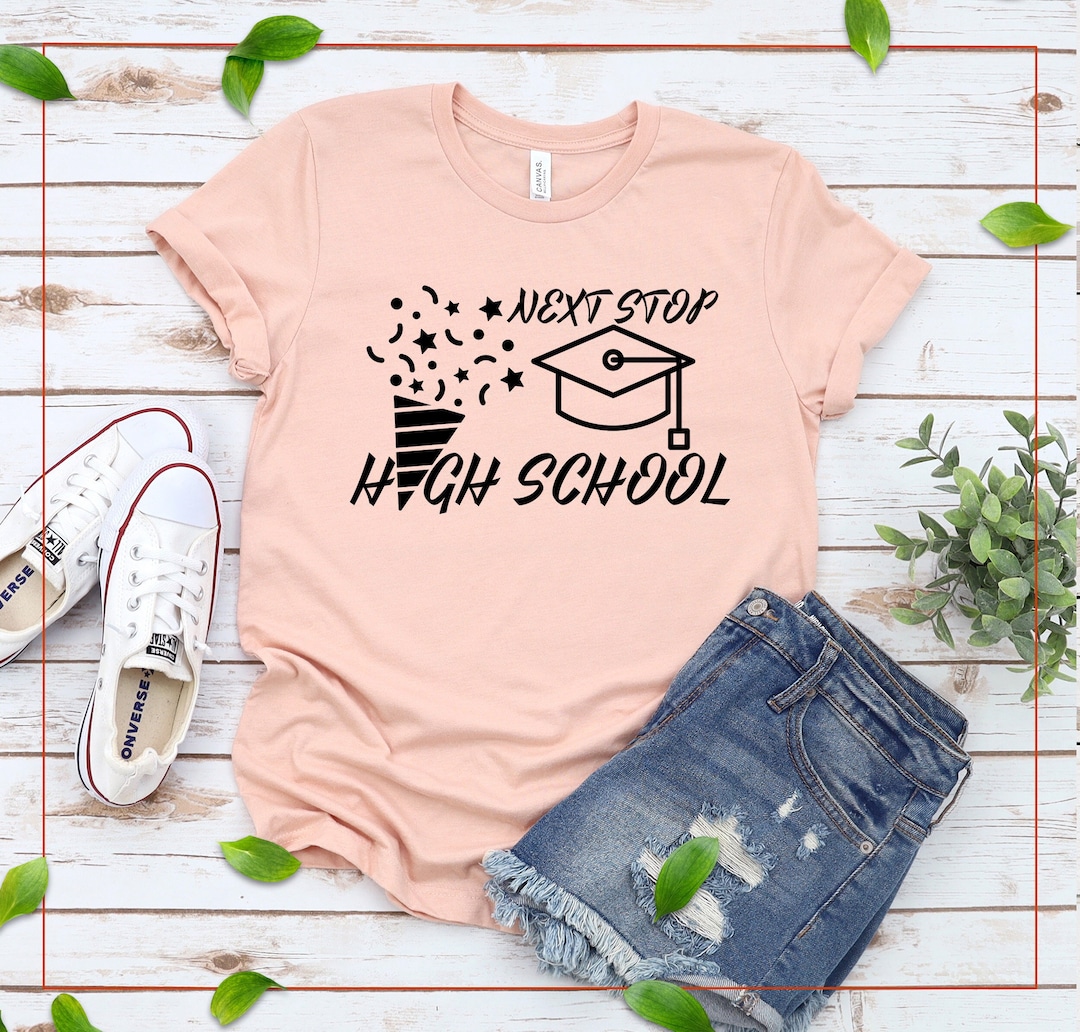 Middle School Graduation Shirt,next Step High School Shirt,end of the ...