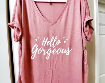 Hello Gorgeous Shirt - Etsy