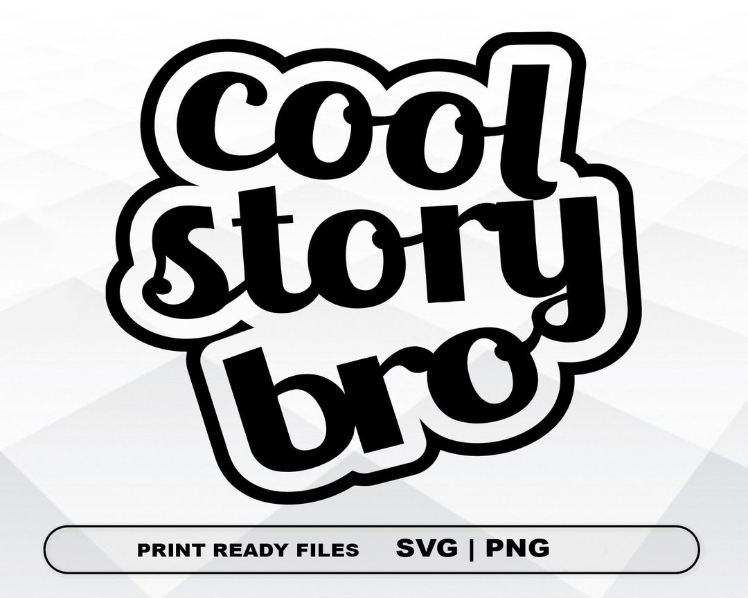 Cool Story SVG and PNG Files Clipart, Cool Story Print SVG, Digital ...