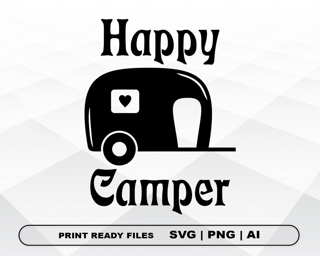 Happy Camper SVG, Happy Camper Heartbeat Svg, Files Clipart, Print Ai ...