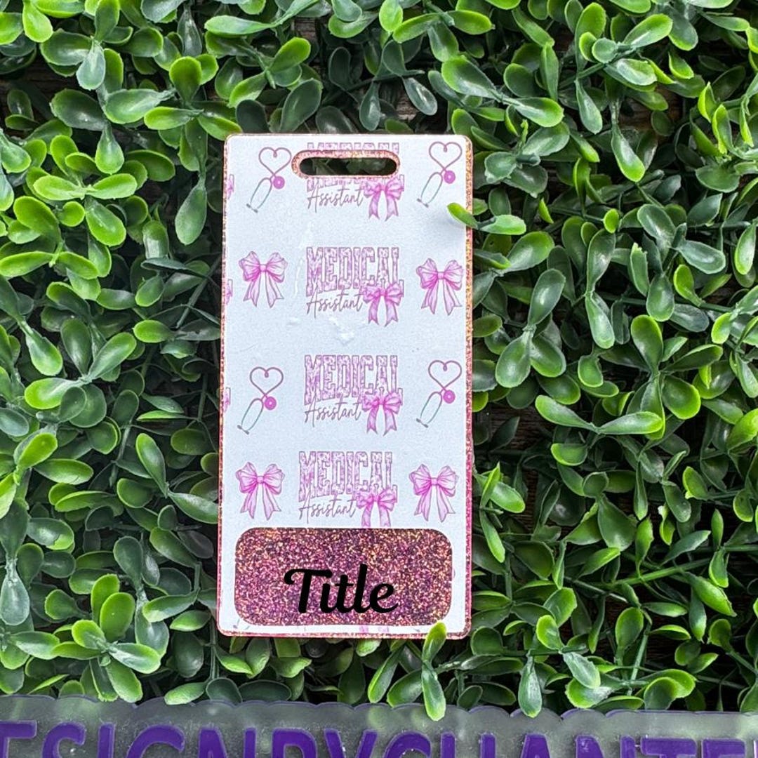 Hot Pink Medical Assistant Badge Buddy Vertical,nurse,office,glitter ...