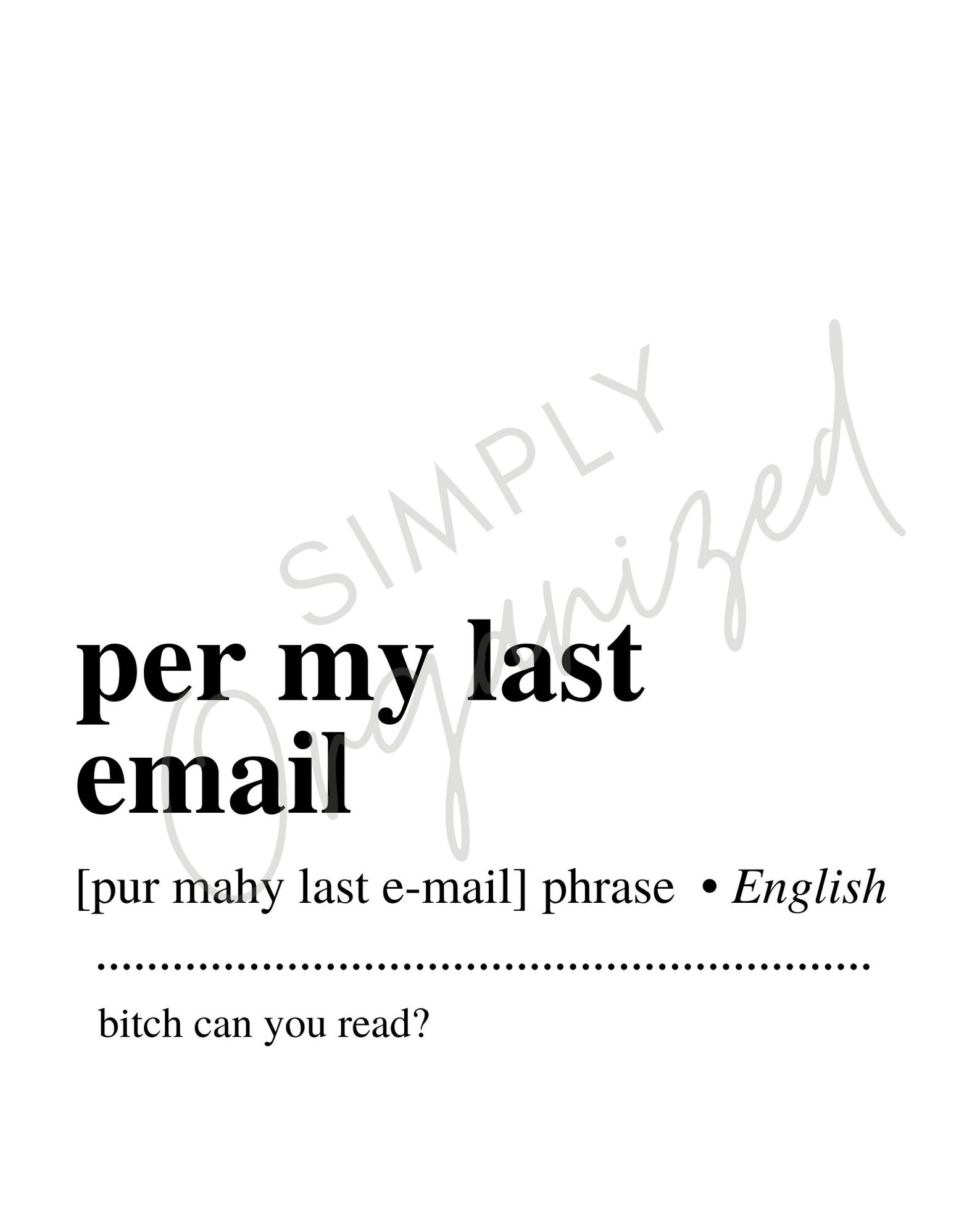 Per My Last Email, Printable PDF, Digital Art, Motivation, Organization ...