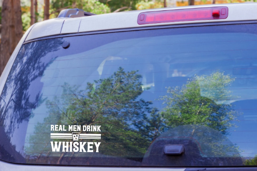 Real Men Drink Whiskey Vinyl Decal Sticker - Etsy