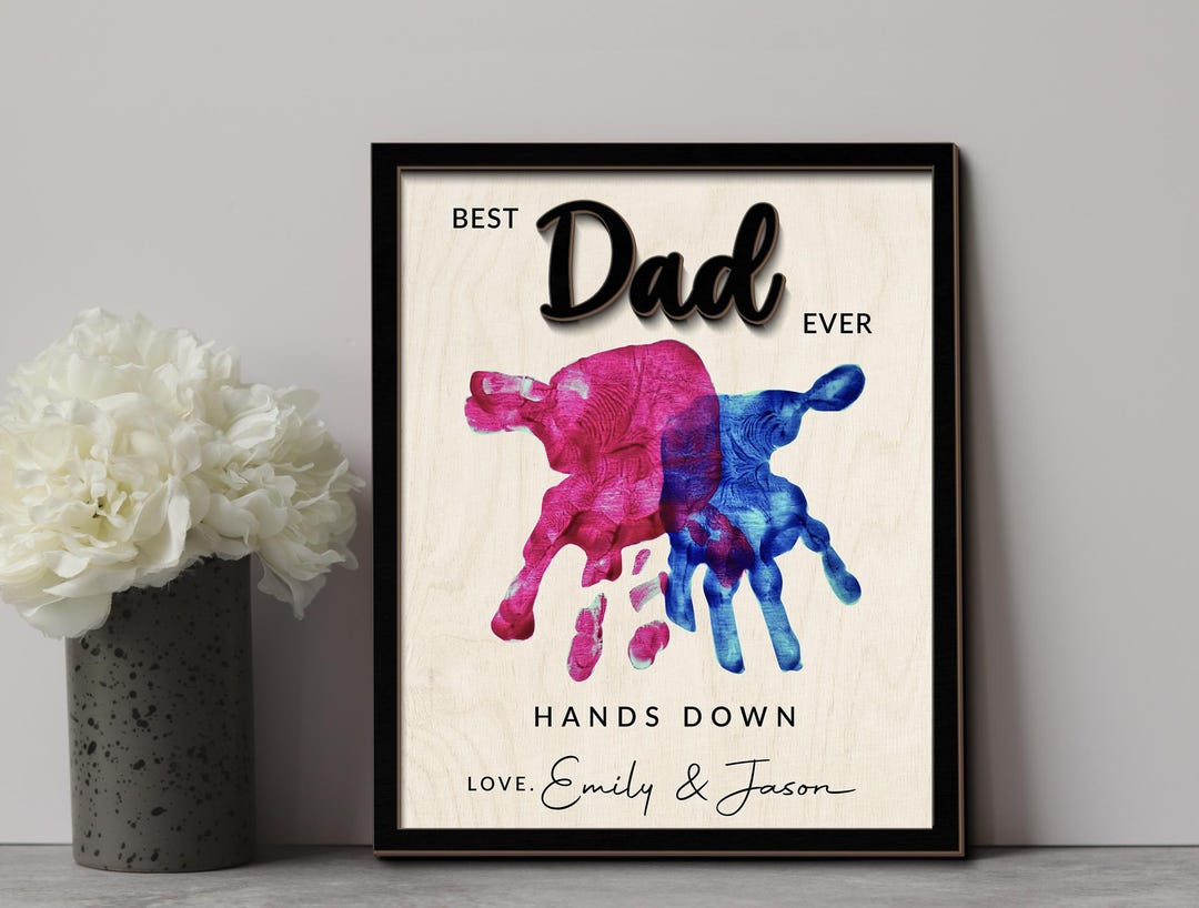 Hands Down Best Dad Ever, Handmade Fathers Day Gift, Personalized ...