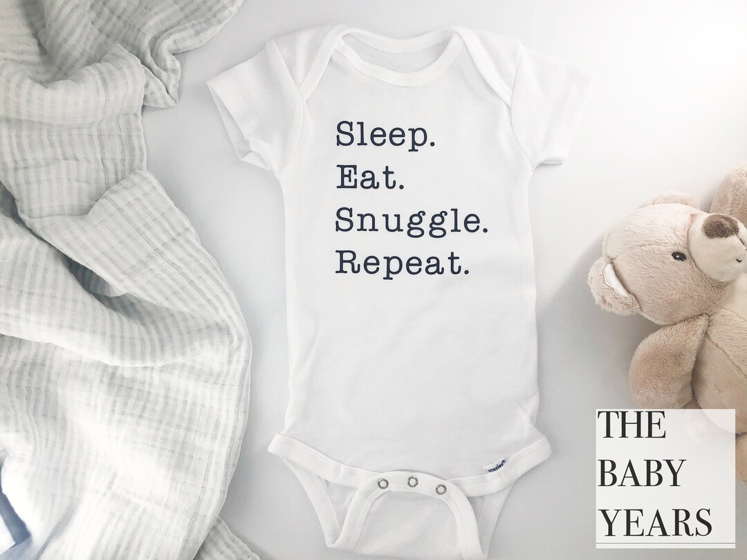 Sleep Eat Snuggle Repeat Baby Bodysuit + T-shirt - Newborn Shower Gift ...