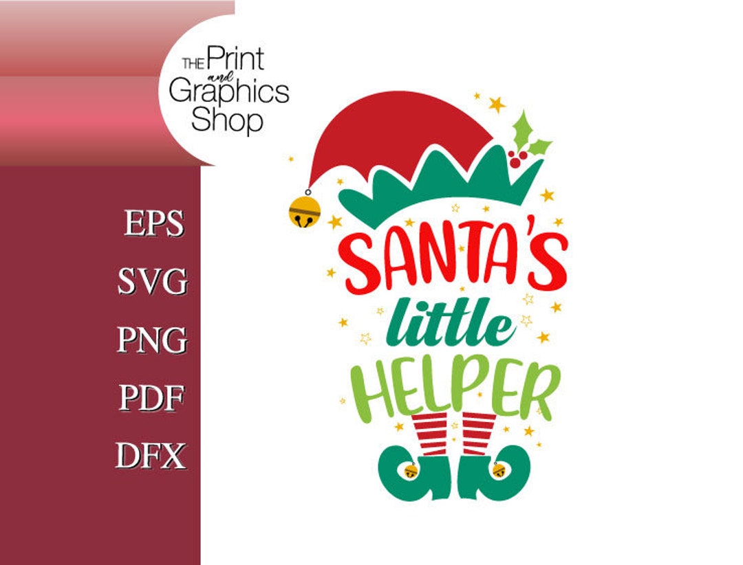 Santa’s Little Helper, Helper Elf, SVG Christmas, Christmas Elf ...