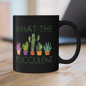 What The Fucculent Mug Plant Lover's Succulent Black | Etsy