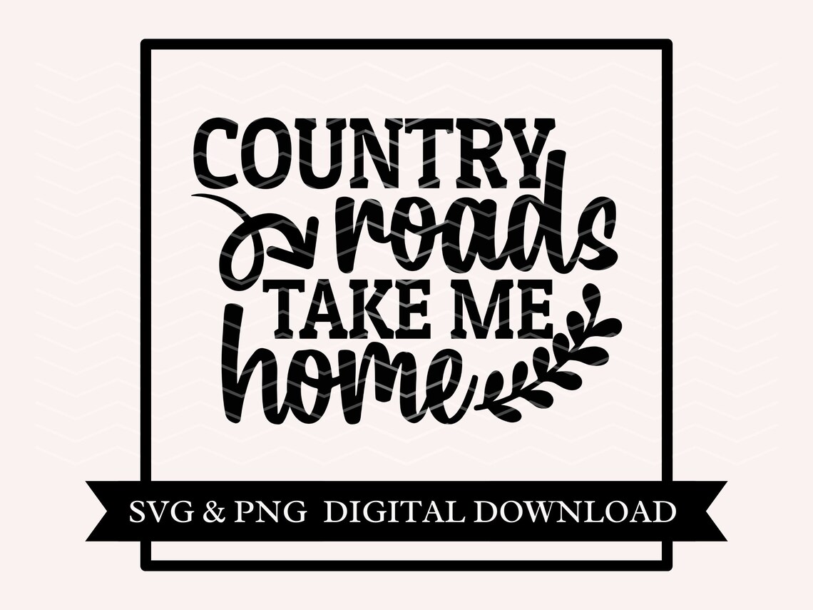 Country Roads SVG Cut File Sublimation Digital Download - Etsy