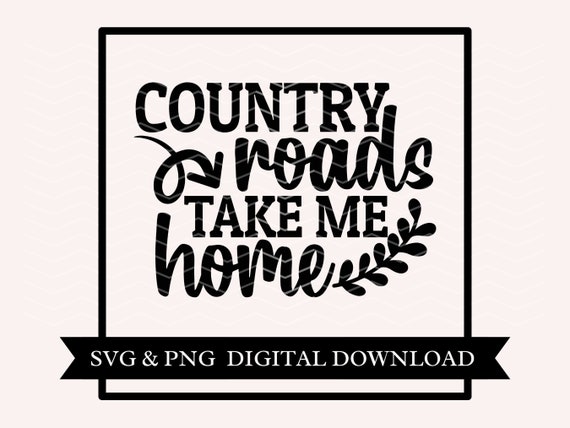 Country Roads SVG Cut File Sublimation Digital Download - Etsy