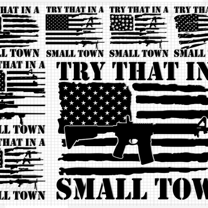 Try That in a Small Town Svg - Etsy