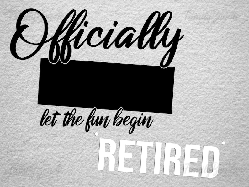 Officially Retired Let the Fun Begin Retirement Svg Design - Etsy