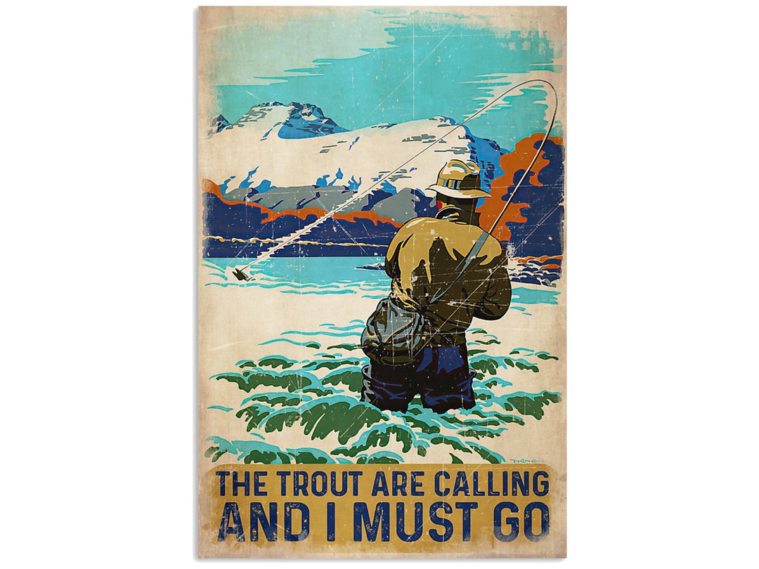 The Trout Are Calling and I Must Go Poster Fishman Poster - Etsy