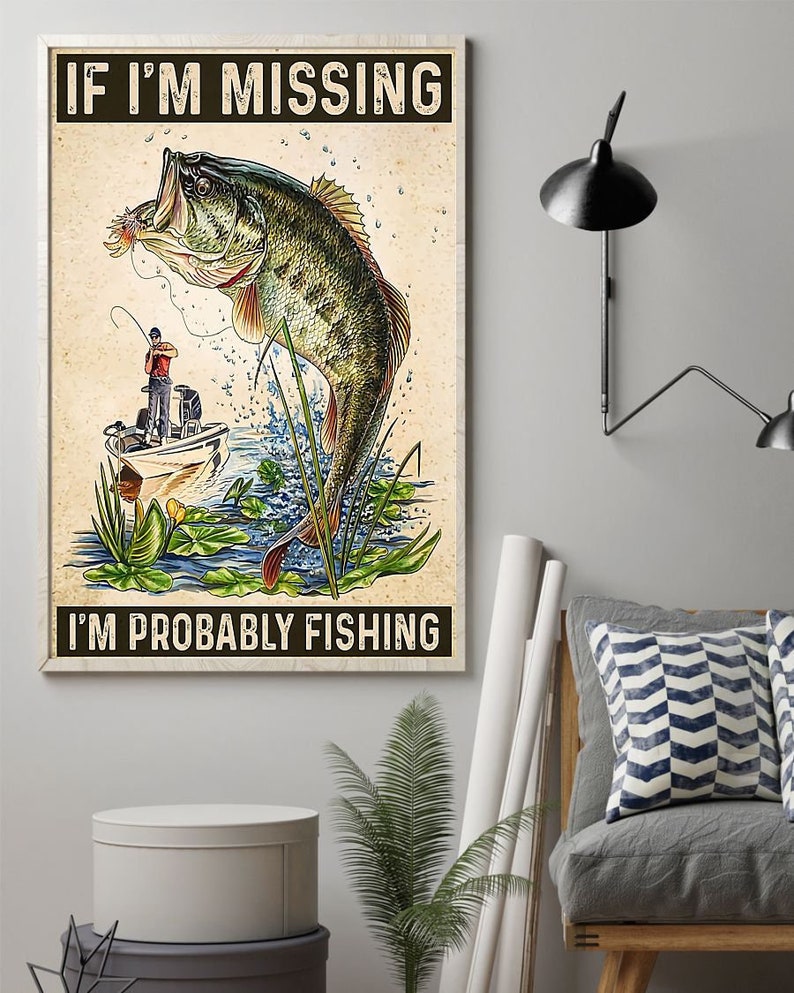 If I m Missing I m Probably Fishing Fishman Poster Etsy