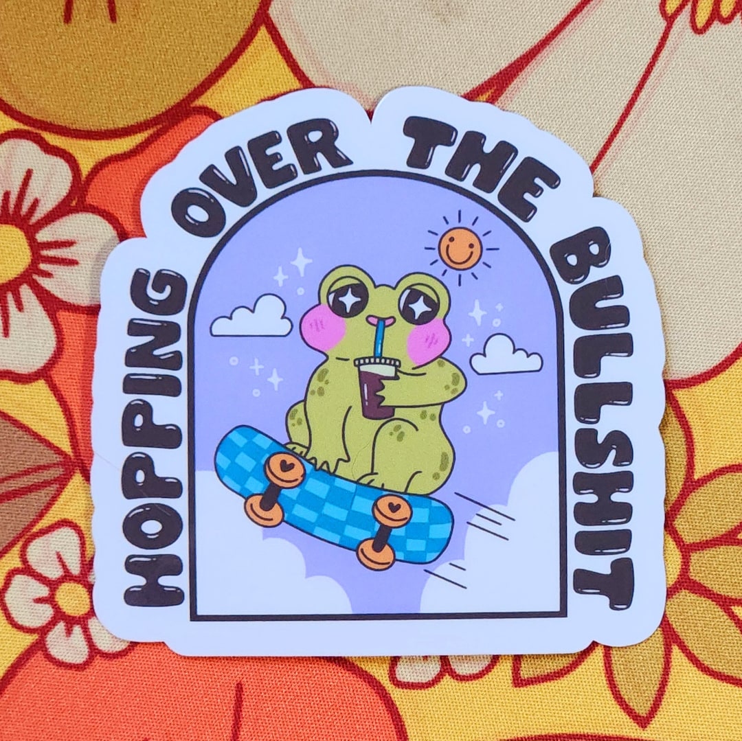 Funny Frog Sticker Hopping Over the Bullshit Funny Cute Glossy - Etsy