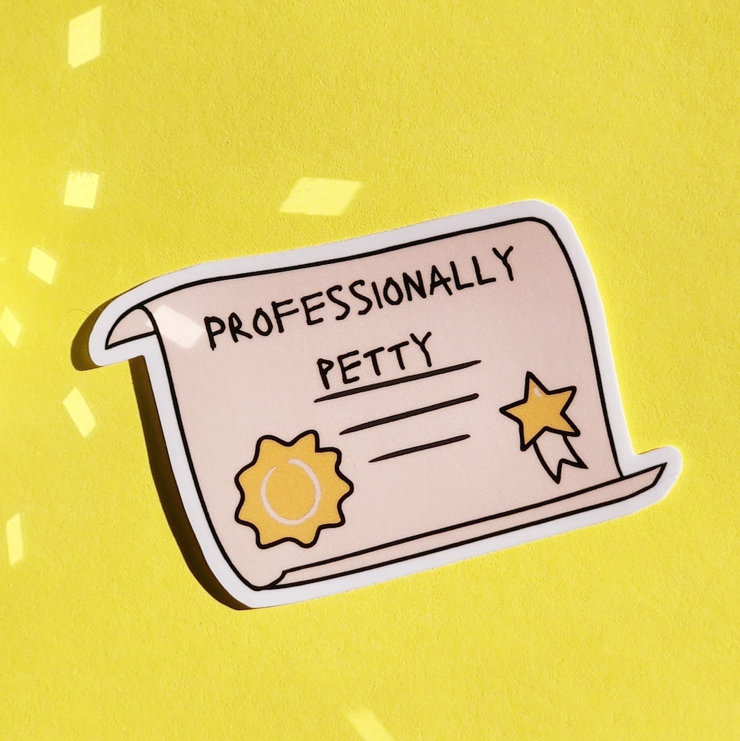 Professionally Petty Sticker Witty Sassy Glossy Waterproof Smudgeproof ...