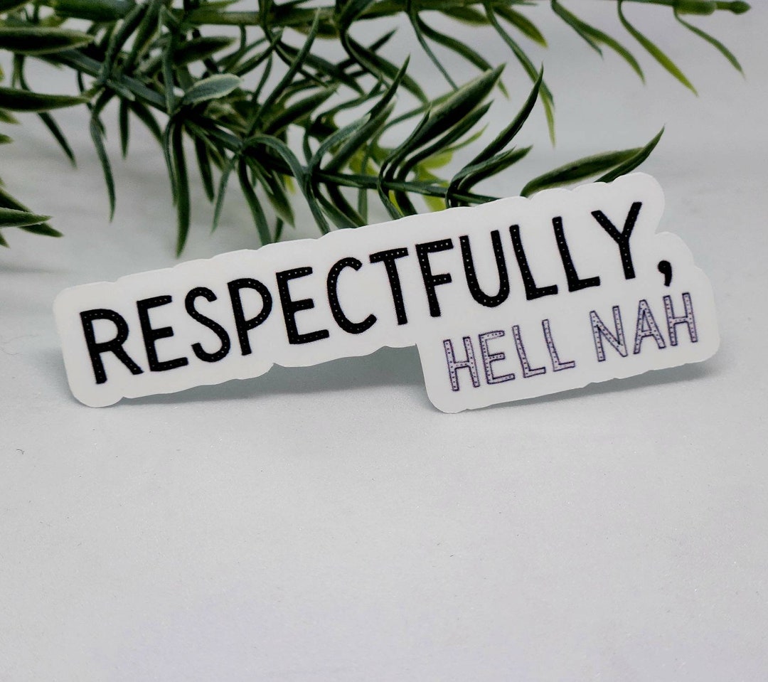 Hell Nah Hell No Sticker Fuck Around Find Out Fafo Funny - Etsy