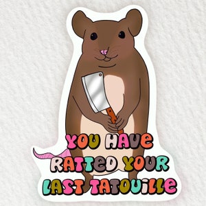 You Have Ratted Your Last Tatouille Meme Cursed Funny Sticker Dank ...
