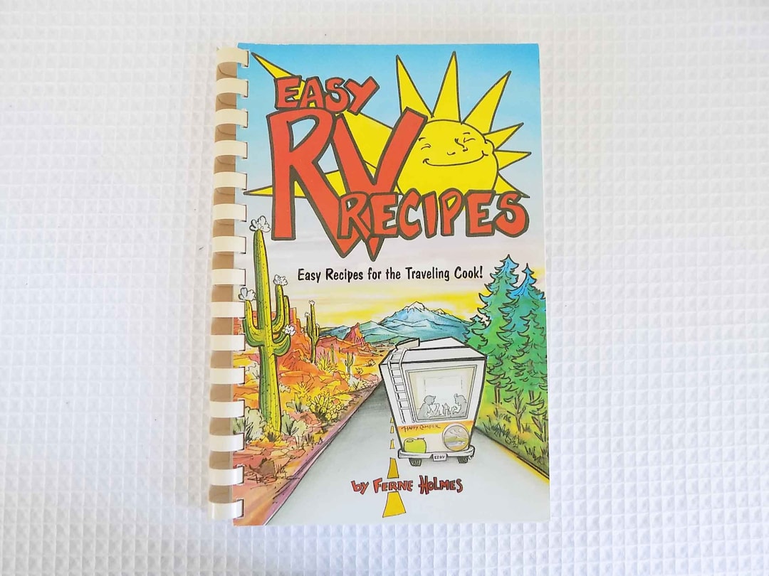 Easy RV Recipes Cookbook Easy Recipes for the Traveling Cook Ferne ...