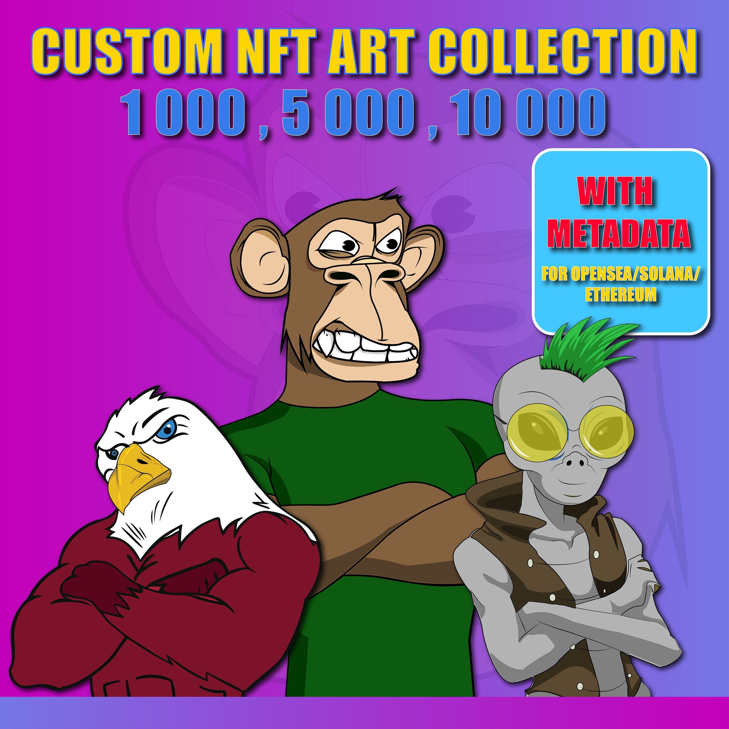 Custom NFT Art Collection 100, 1k, 3k, 5k, 10k NFT Bundle for Opensea ...