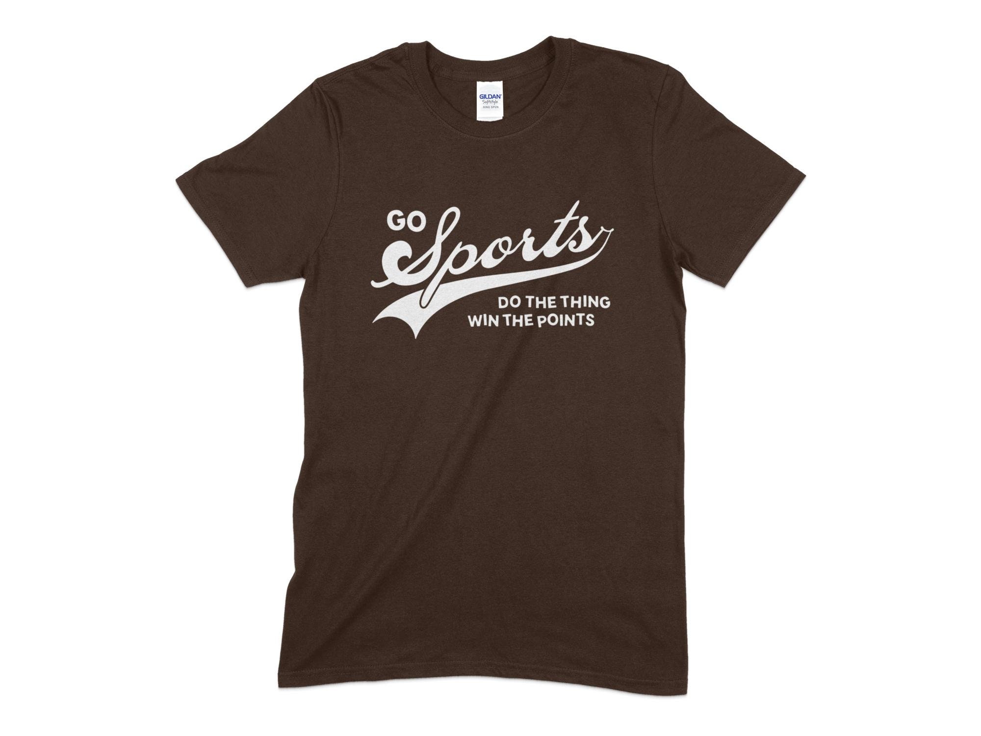 Go Sports Do the Thing Win the Points T-shirt, Funny Sports T-shirt ...