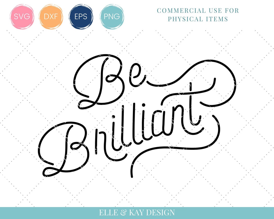 Positive SVG Be Brilliant SVG Cut File Inspirational - Etsy