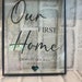 Personalised First Home Gift | Our First Home Frame | First Home Gift ...