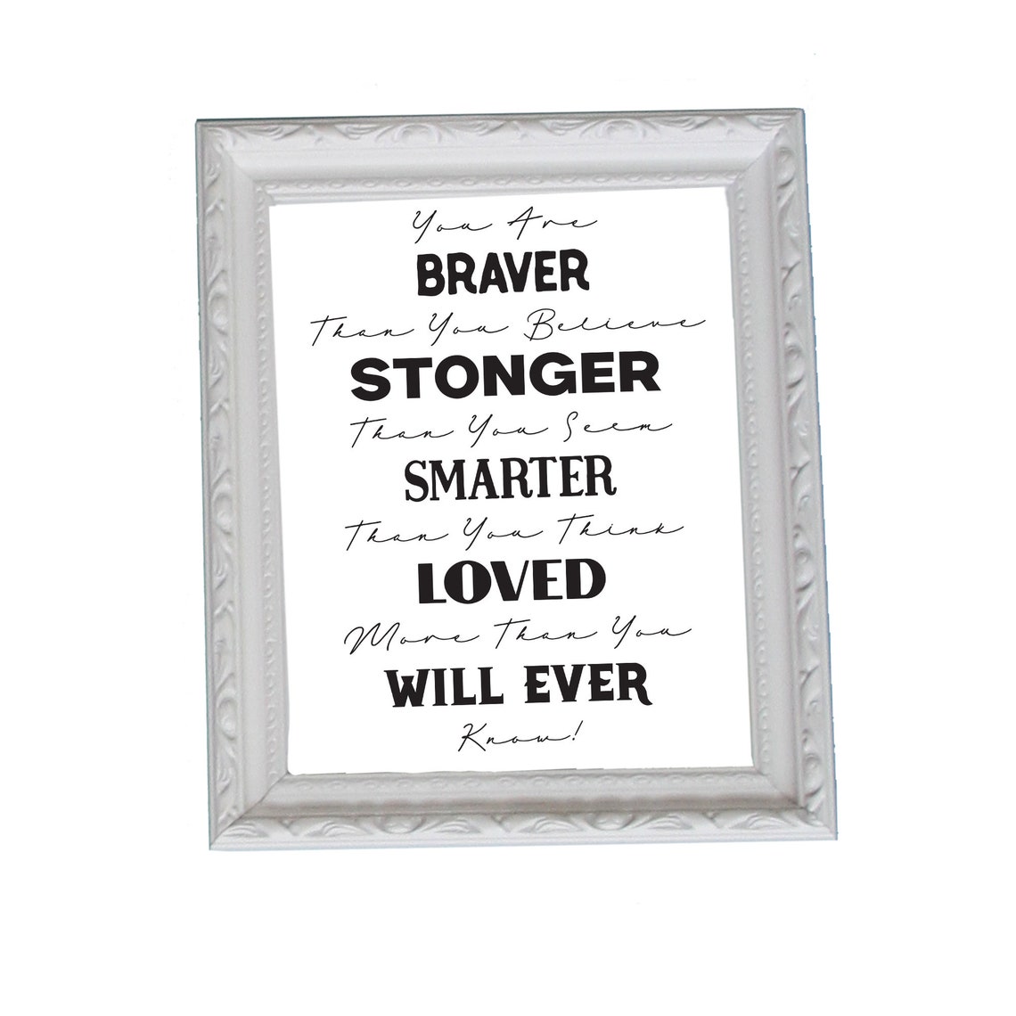 Brave, Strong, Smart, Loved More, Inspirational Quotes, Motivational ...