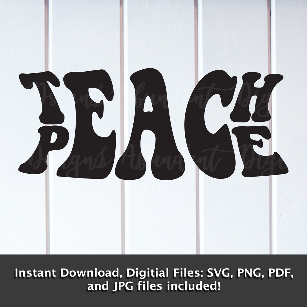 Teach Peace - Digital Download, Instant Download, Svg, Png, Jpg Files ...