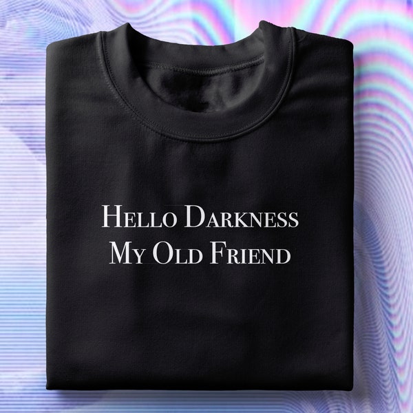 Hello Darkness My Old Friend Shirt - Etsy