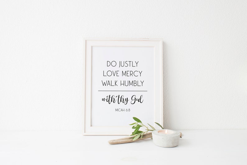 Scripture Print, Micah 6:8 Bible Verse Wall Art, Do Justly Love Mercy ...