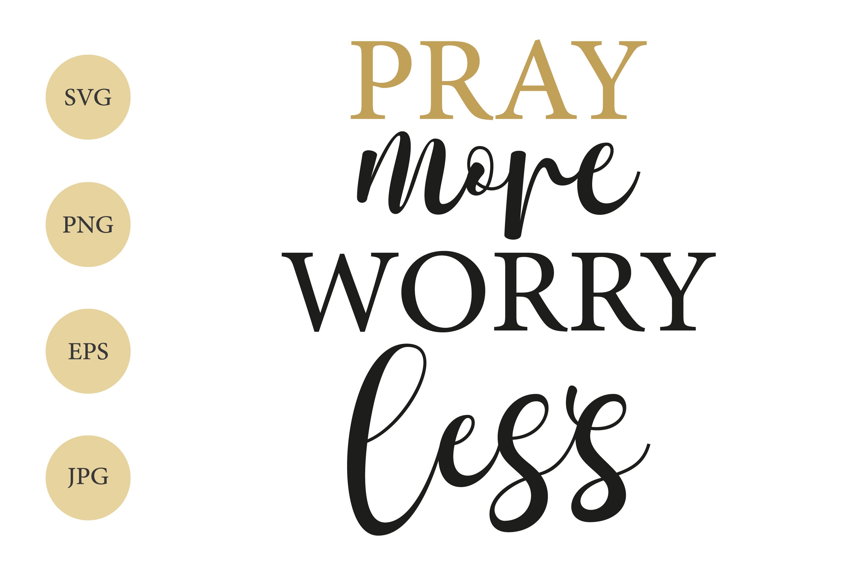 Pray More Worry Less SVG Pray More SVG Christian SVG - Etsy