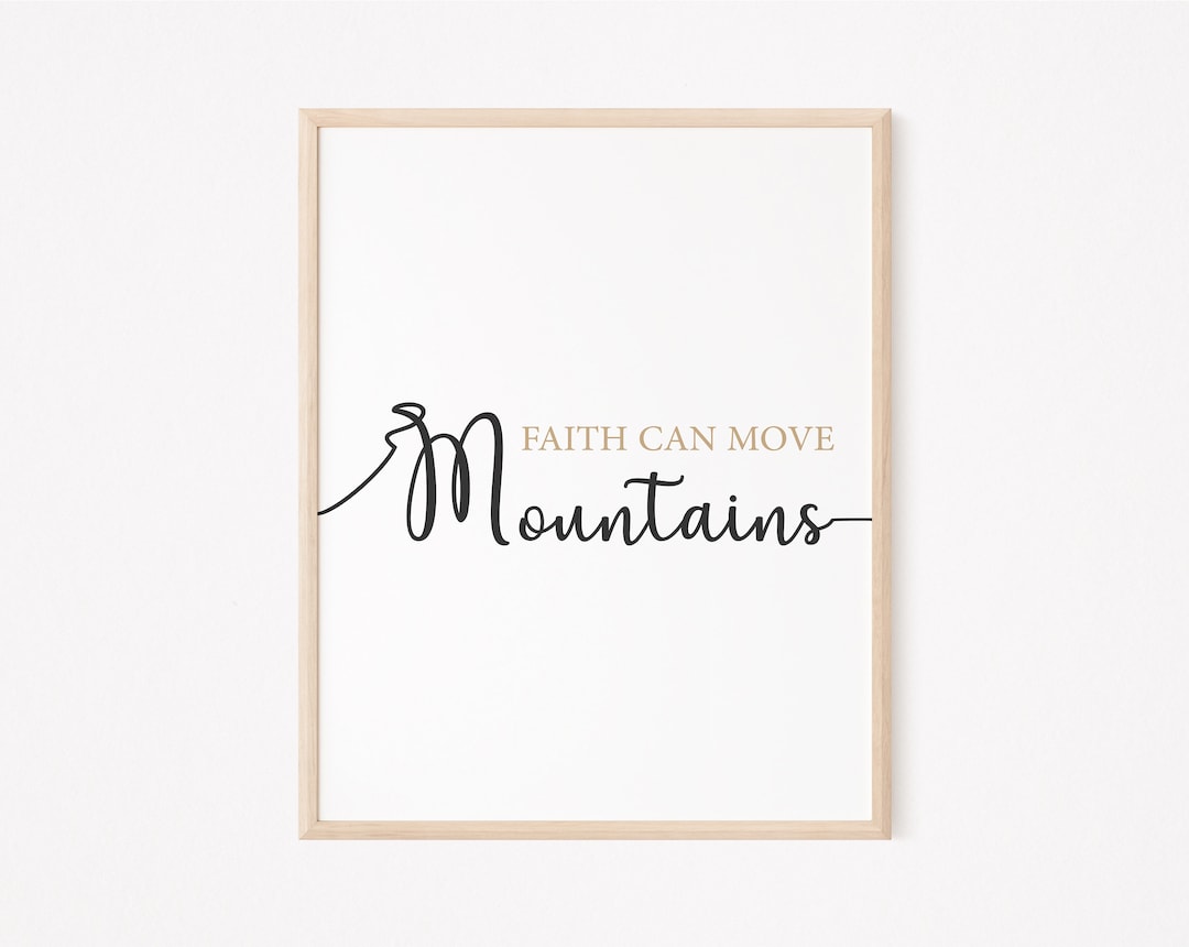 Faith Can Move Mountains, Faith Quote, Faith Wall Art, Faith Wall Decor ...
