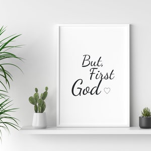 Christian Poster, but First God, Christian Wall Decor, Baptism Gift ...