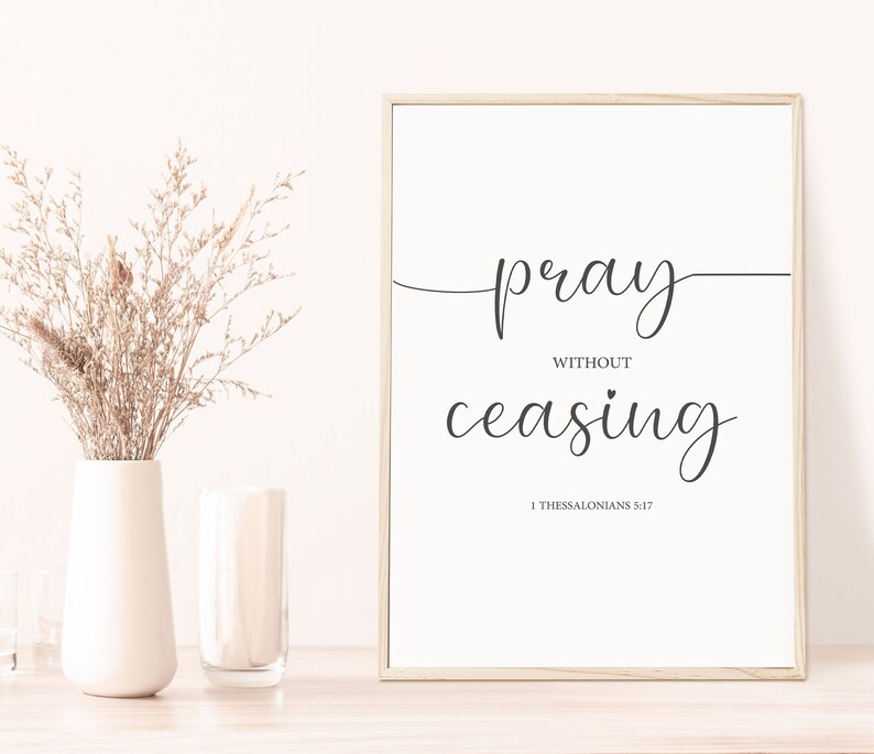 Bible Verse Wall Art, Pray Without Ceasing, 1 Thessalonians 5:17 ...
