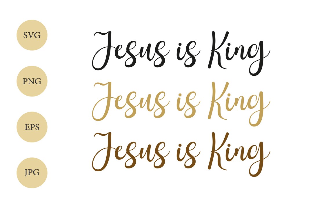 Jesus is King SVG, Jesus SVG, Christian SVG, Religious Cut File ...