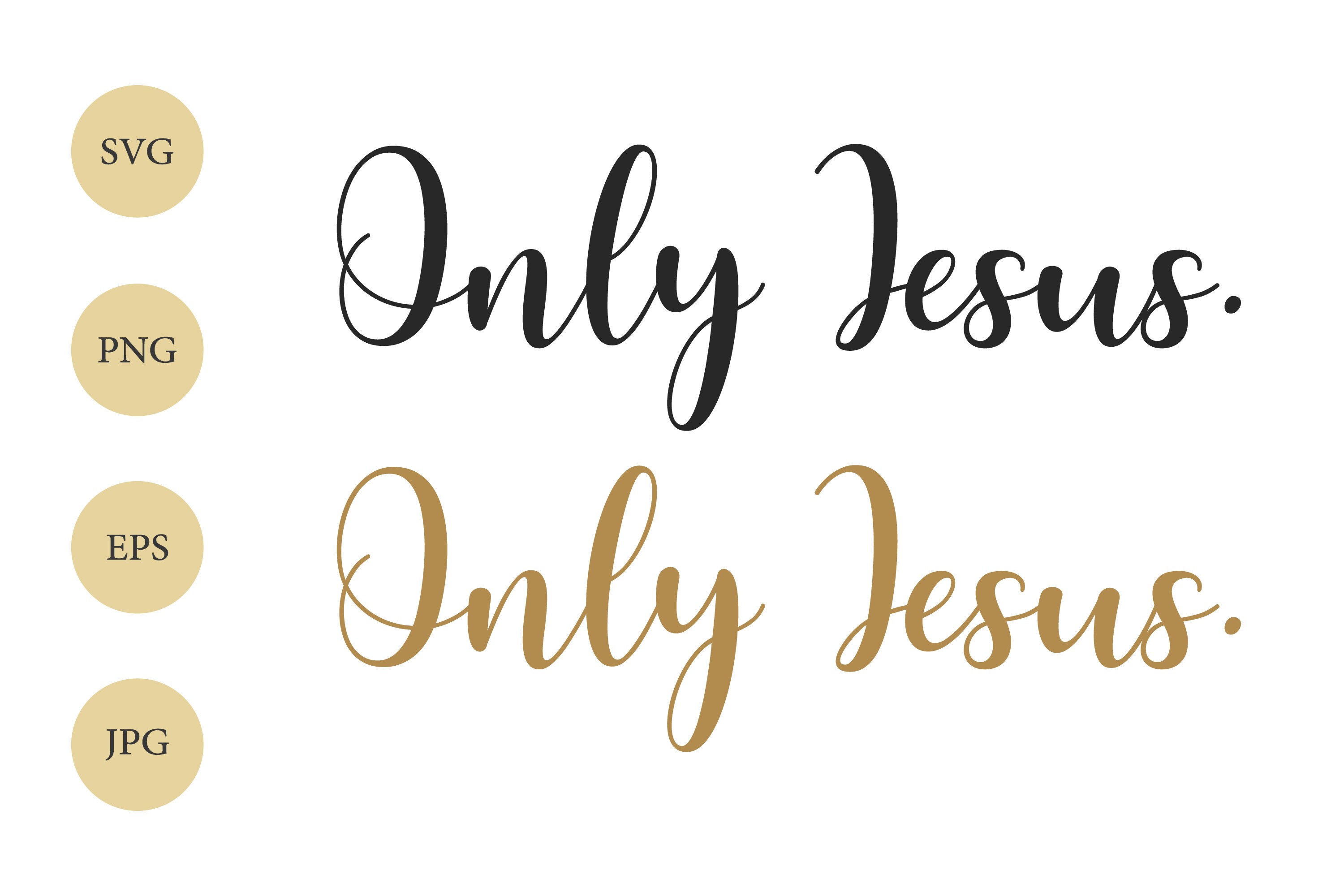 Only Jesus SVG, Jesus SVG, Christian SVG, Religious Svg, Only Jesus ...