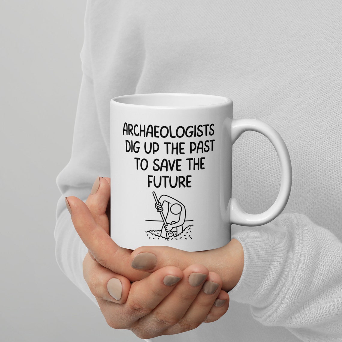 Archaeologists Dig up the Past to Save the Future, Archaeologist Mug ...