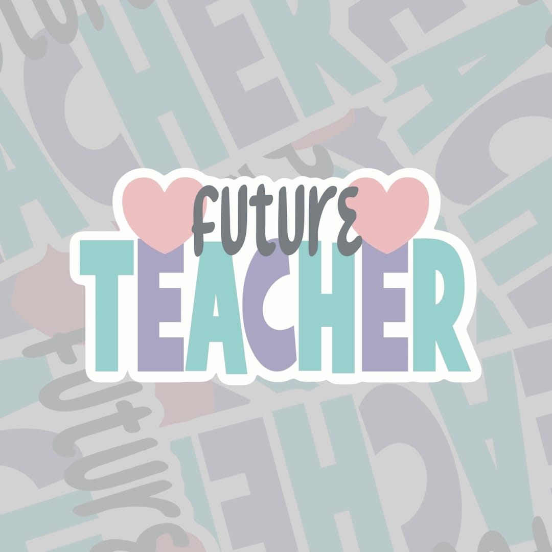 Future Teacher Sticker, ECE Decal, Cute Teacher Appreciation Gift ...